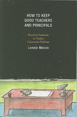 【预售】How to Keep Good Teachers and Principals: Practical
