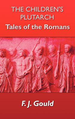 【预售】The Children's Plutarch: Tales of the Romans