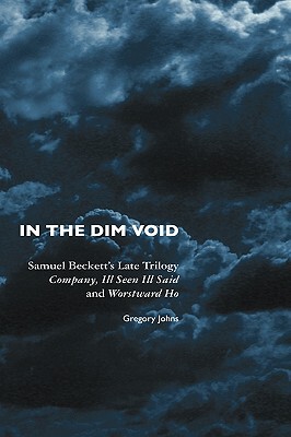 【预售】In the Dim Void: Samuel Beckett's Late Trilogy: