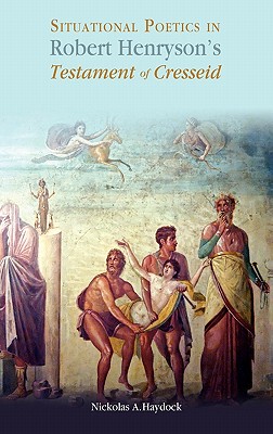 【预售】Situational Poetics in Robert Henryson's the