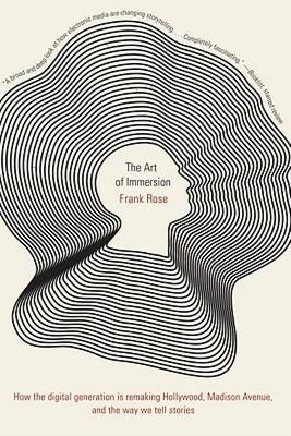 【预售】The Art of Immersion: How the Digital Generation Is