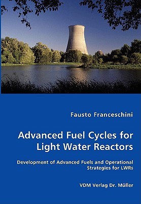 【预售】Advanced Fuel Cycles for Light Water Reactors