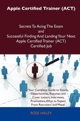 【预售】Apple Certified Trainer (ACT) Secrets to Acing the