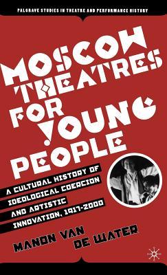 【预售】Moscow Theatres for Young People: A Cultural History