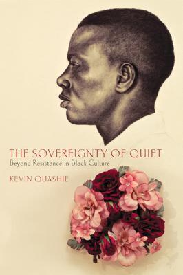 【预售】The Sovereignty of Quiet: Beyond Resistance in Black