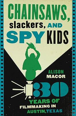 【预售】Chainsaws, Slackers, and Spy Kids: Thirty Years of