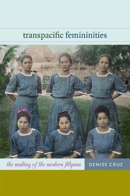 【预售】Transpacific Femininities: The Making of the Modern