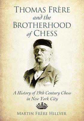 【预售】Thomas Frere and the Brotherhood of Chess: A History