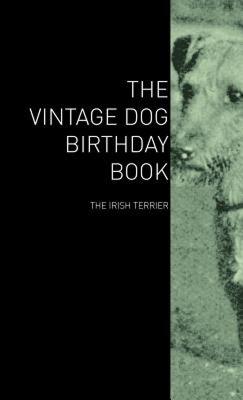 【预售】The Vintage Dog Birthday Book - The Irish Terrier