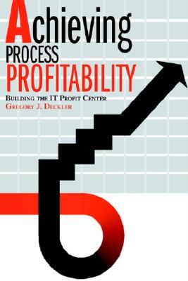 【预售】Achieving Process Profitability: Building the It