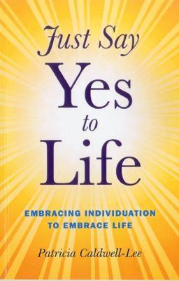 【预售】Just Say Yes to Life: Embracing Individuation to