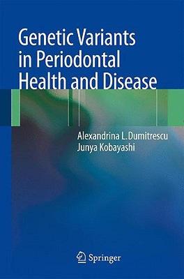 【预售】Genetic Variants in Periodontal Health and Disease