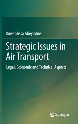 【预售】Strategic Issues in Air Transport: Legal, Economic