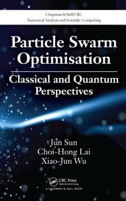 【预售】Particle Swarm Optimisation: Classical and Quantum