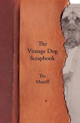 【预售】The Vintage Dog Scrapbook - The Mastiff