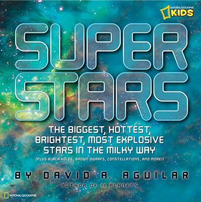 【预售】Super Stars: The Biggest, Hottest, Brightest, and