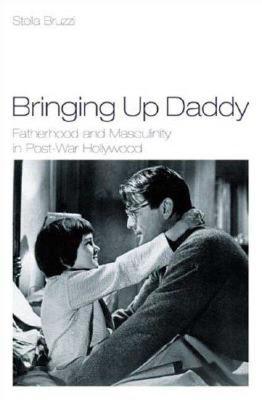 【预售】Bringing Up Daddy: Fatherhood and Masculinity in