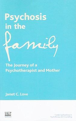 【预售】Psychosis in the Family: The Journey of a