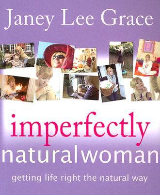 【预售】Imperfectly Natural Woman: Getting Life Right the