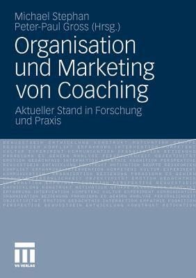 【预售】Organisation Und Marketing Von Coaching: Aktueller