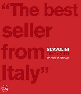 【预售】The Best Seller from Italy: Scavolini 1961-2011: