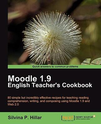 【预售】Moodle 1.9: The English Teacher's Cookbook