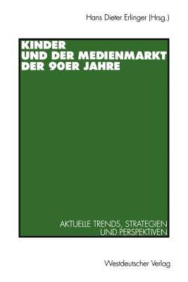【预售】Kinder Und Der Medienmarkt Der 90er Jahre: Aktuelle