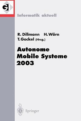 【预售】Autonome Mobile Systeme 2003: 18. Fachgesprach