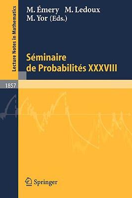 【预售】Seminaire de Probabilites, Volume 38