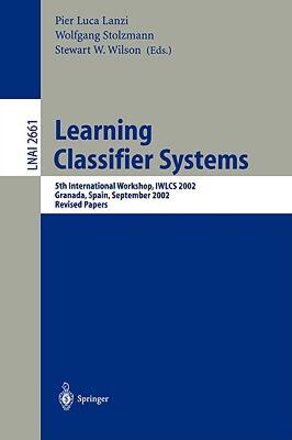 【预售】Learning Classifier Systems: 5th International