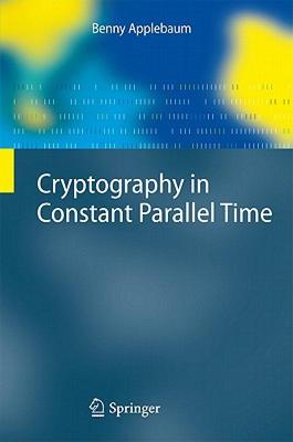 【预售】Cryptography in Constant Parallel Time