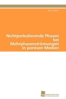 【预售】Nichtperkolierende Phasen Bei Mehrphasenstr Mungen
