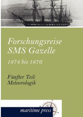 【预售】Forschungsreise SMS Gazelle 1874 Bis 1876