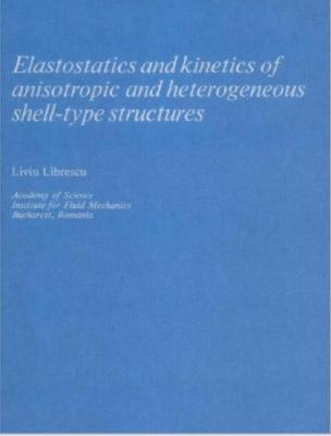 【预售】Elastostatics and Kinetics of Anisotropic and