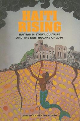 【预售】Haiti Rising: Haitian History, Culture and the