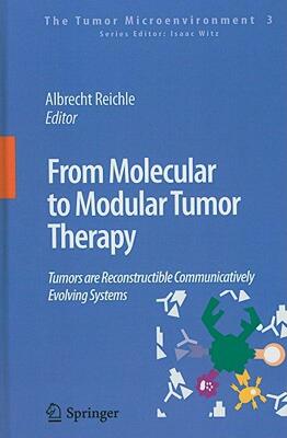 【预售】From Molecular to Modular Tumor Therapy: Tumors Are