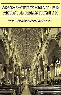 【预售】Organ-Stops and Their Artistic Registration