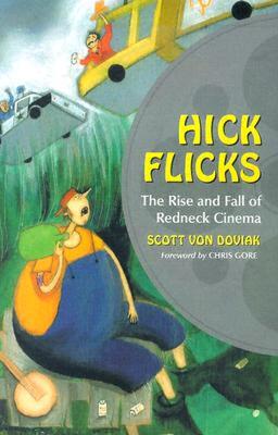 【预售】Hick Flicks: The Rise and Fall of Redneck Cinema