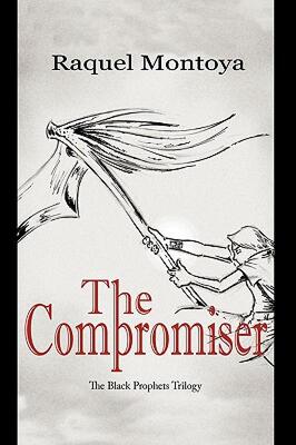 【预售】The Compromiser: The Black Prophets Trilogy