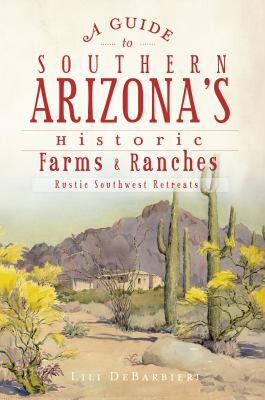 【预售】A Guide to Southern Arizona's Historic Farms