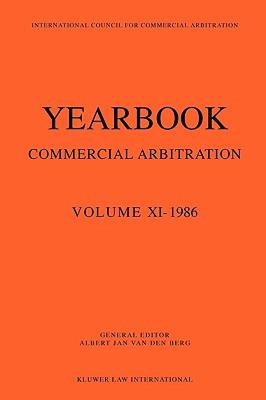 【预售】Yearbook Commercial Arbitration Volume XI - 1986