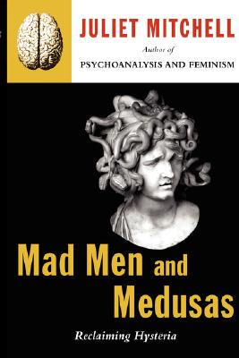 【预售】Mad Men and Medusas: Reclaiming Hysteria