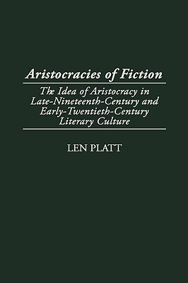 【预售】Aristocracies of Fiction: The Idea of Aristocracy in