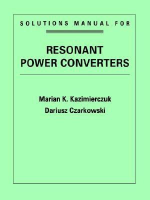 【预售】Resonant Power Converters, Solutions Manual
