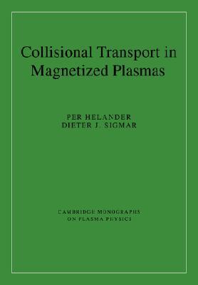 【预售】Collisional Transport in Magnetized Plasmas