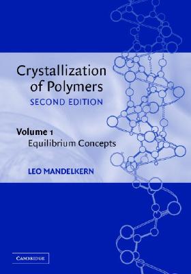 【预售】Crystallization of Polymers, Volume 1: Equilibrium