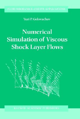 【预售】Numerical Simulation of Viscous Shock Layer Flows