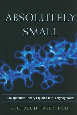 【预订】Absolutely Small: How Quantum Theory Explains Our