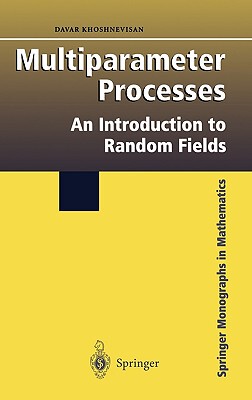 【预售】Multiparameter Processes: An Introduction to Random