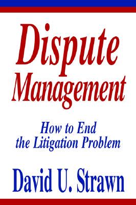 【预售】Dispute Management: How to End the Litigation